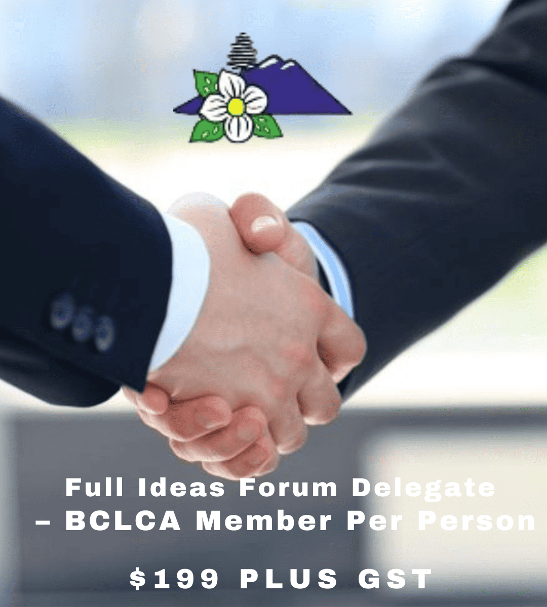 Full Ideas Forum Delegate – BCLCA Member Per Person - British Columbia ...